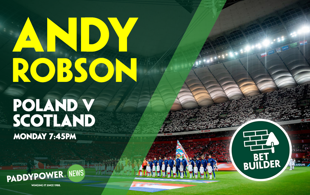 Poland v Scotland Tips: Andy Robson’s 16/1 Bet Builder – Paddy Power News