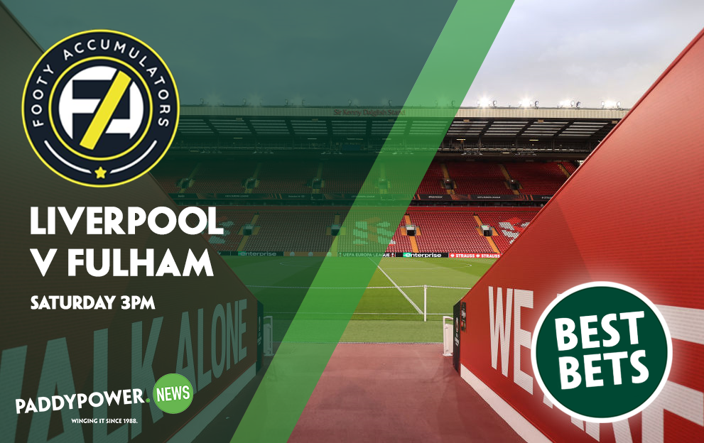 Liverpool v Fulham Tips: A 6/1 punt tops @footyaccums’ best bets ...
