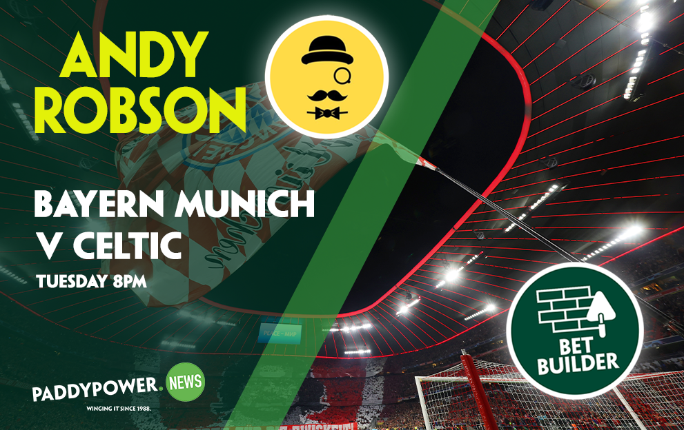 Bayern Munich v Celtic, Andy Robson | Paddy Power News