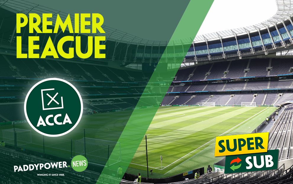 Football Tips: Super Sub shouts add up to a 15/2 EPL TV acca – Paddy ...