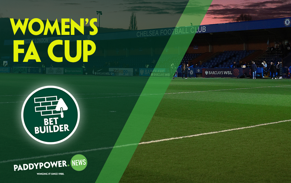 Football Tips: This weekend’s Women’s FA Cup Bet Builders – Paddy Power ...