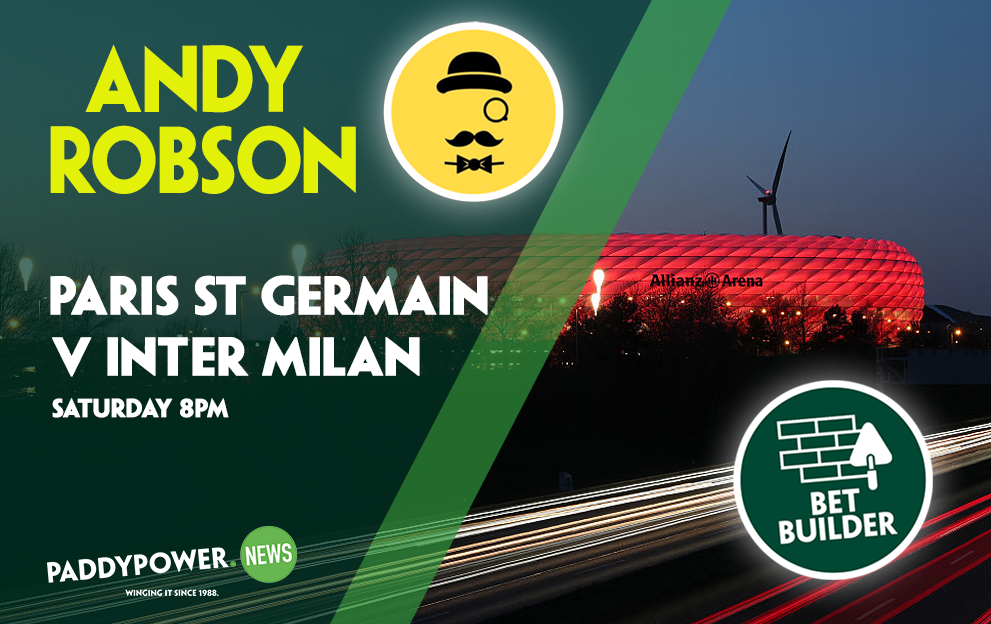 PSG v Inter tips: 24/1 Champions League Final Bet Builder – Paddy Power ...