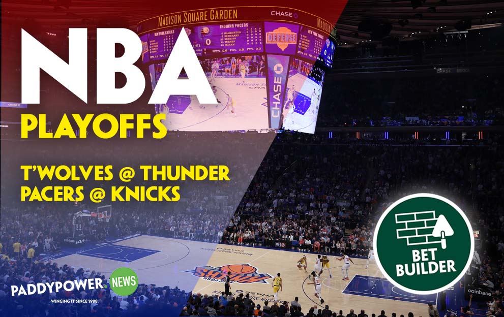 NBA Playoffs: 12/1 Pacers @ Knicks & 13/1 T’wolves @ Thunder bets ...
