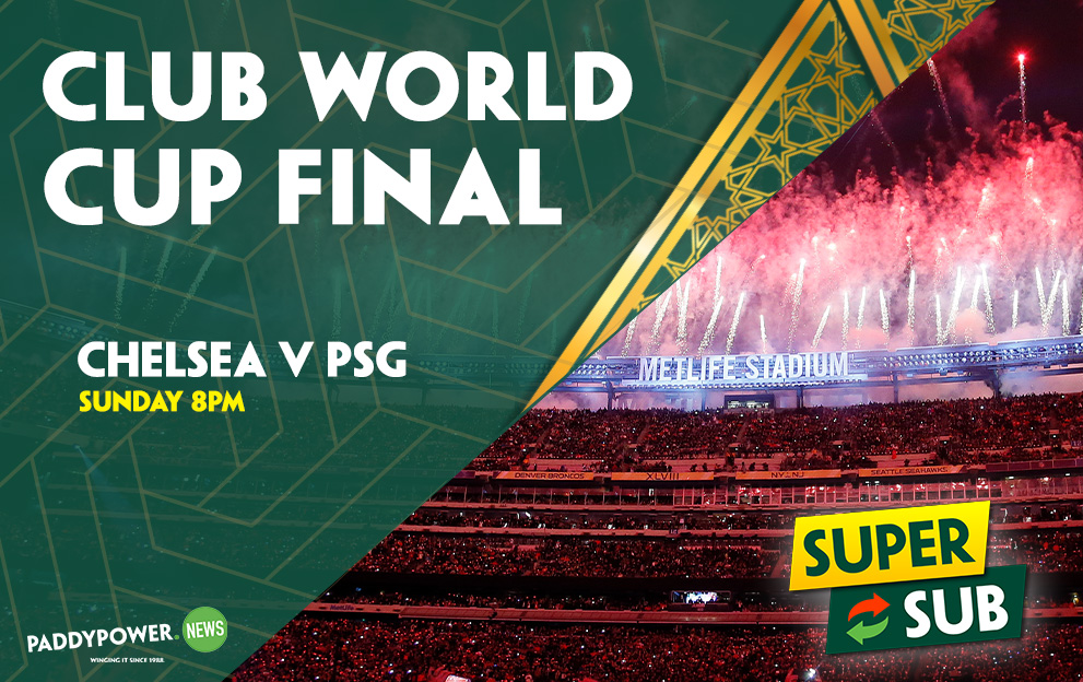 Chelsea v PSG tips: Andrew Beasley's Has 8 Super Sub Picks for Sunday's CWC Final | Paddy Power News
