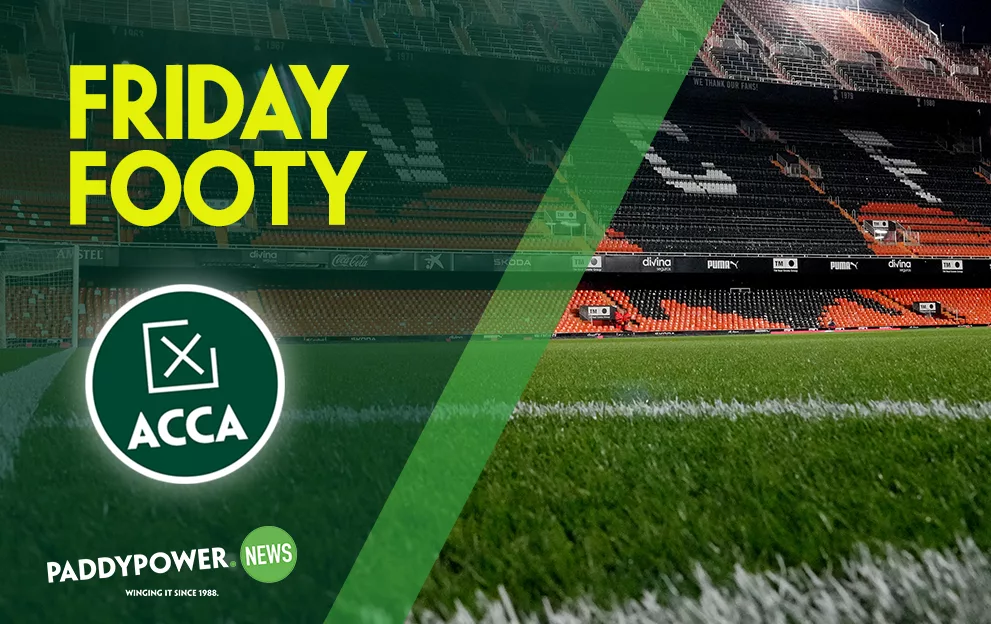 Football Tips: Friday night’s 12/1 European acca – Paddy Power News