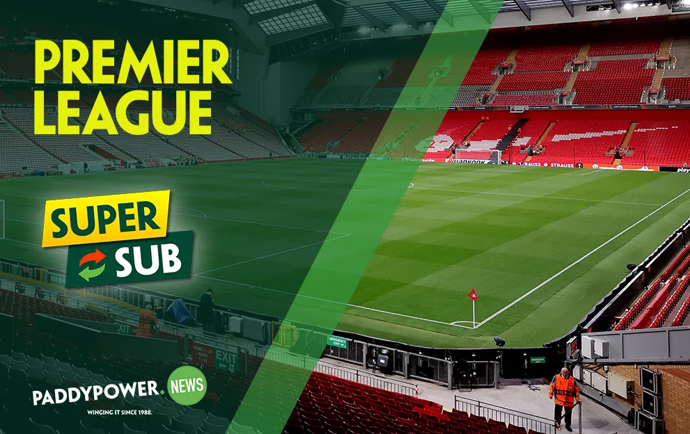 Premier League Betting Tips: This weekend’s 6/1 Super Sub acca – Paddy ...