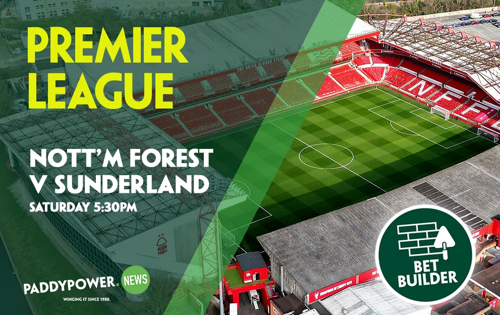 Nottingham Forest v Sunderland Tips: Our 28/1 Bet Builder – Paddy Power ...