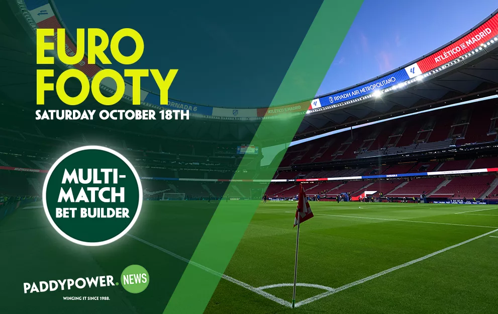 Football Tips: Saturday’s 12/1 European Bet Builder – Paddy Power News