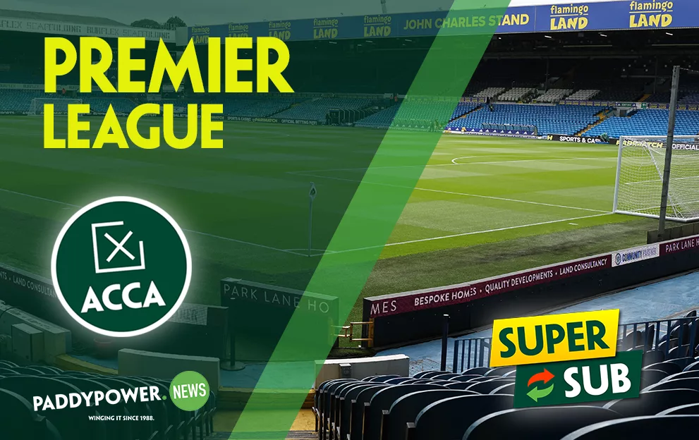 Football Tips: Our 6/1 Super Sub acca for this weekend – Paddy Power News