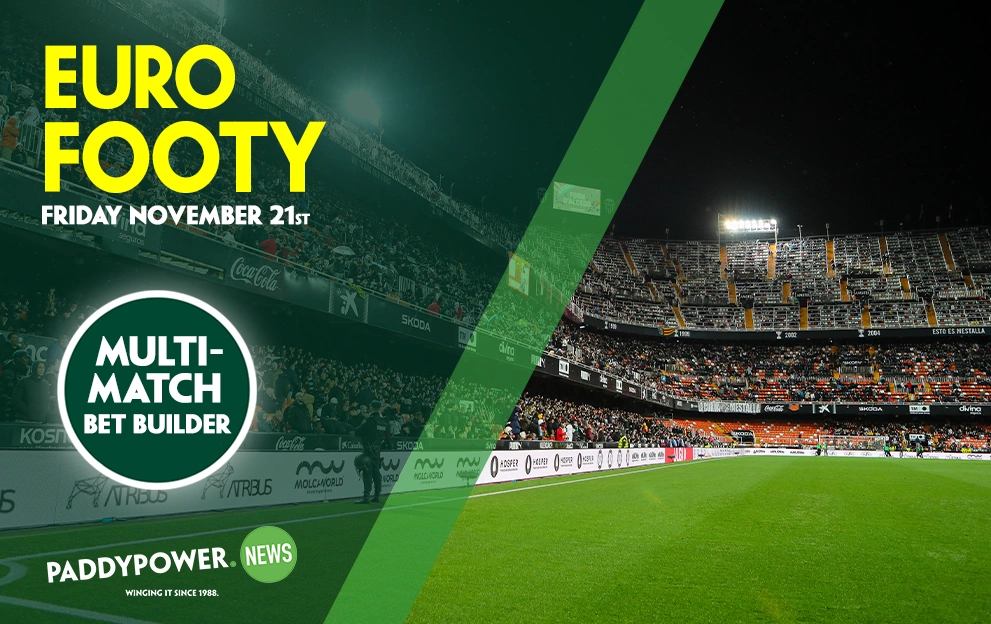 Football Tips: Friday’s 8/1 Multi-Match Bet Builder – Paddy Power News
