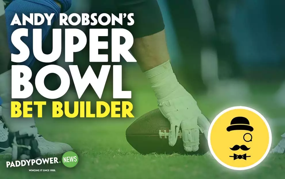 NFL Tips: Andy Robson’s 11/2 Super Bowl Bet Builder – Paddy Power News